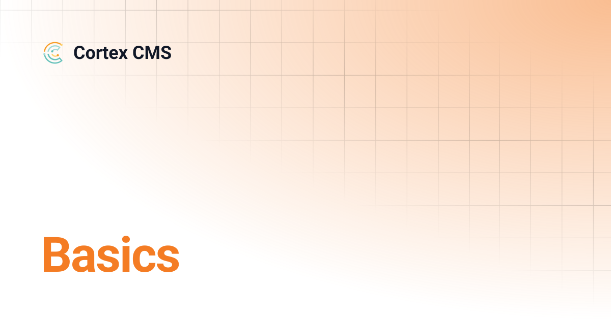 Basics | Cortex CMS